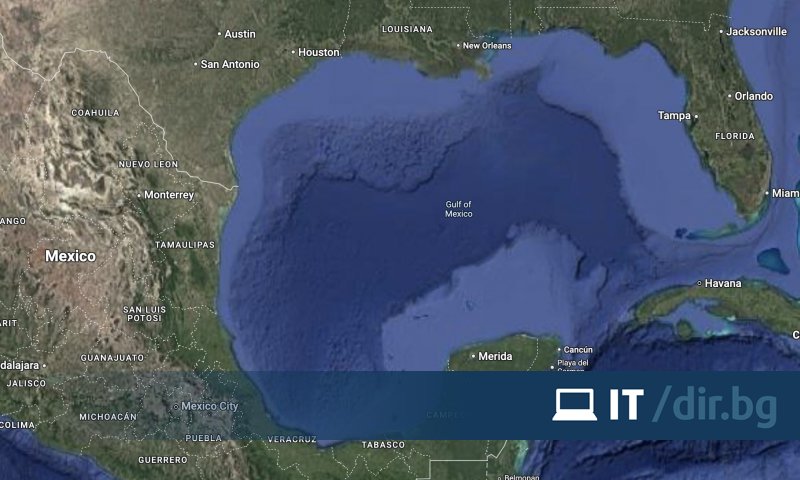 Коментари - Google Maps променя Мексиканския залив на "Американски ...